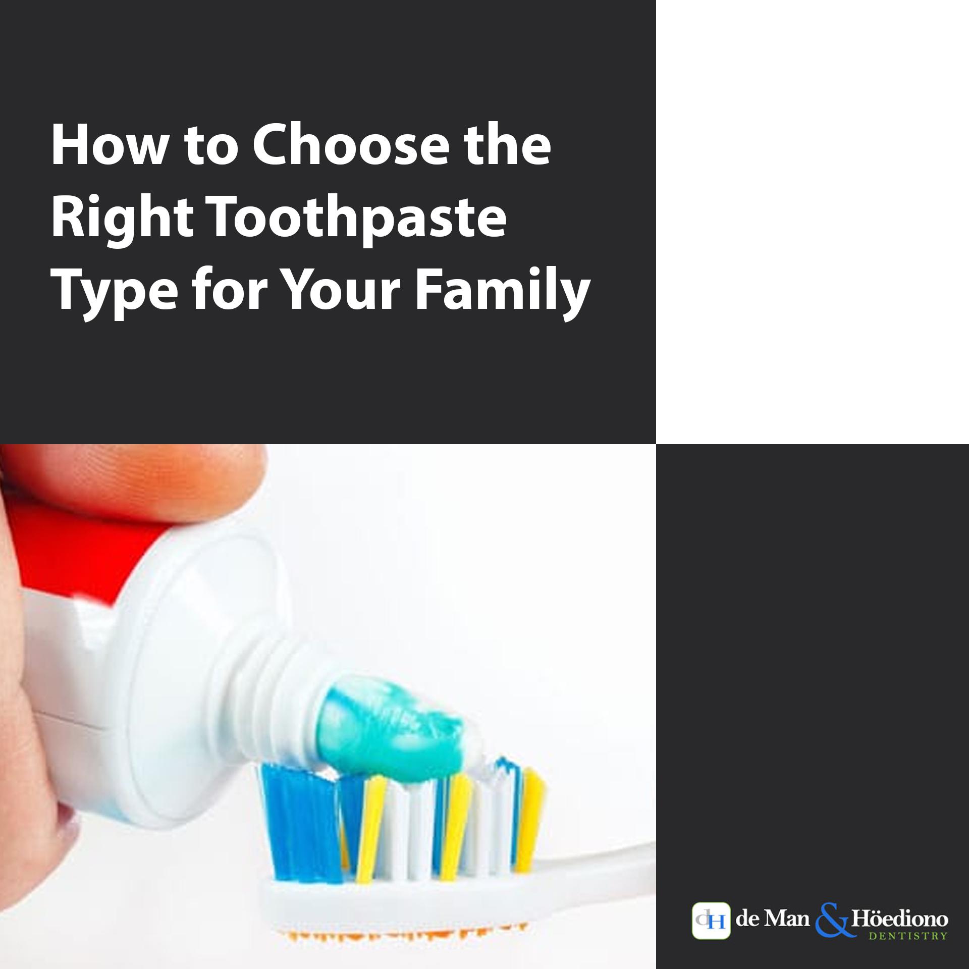 How to Choose the Right Toothpaste Type for Your Family - Kitchener ...